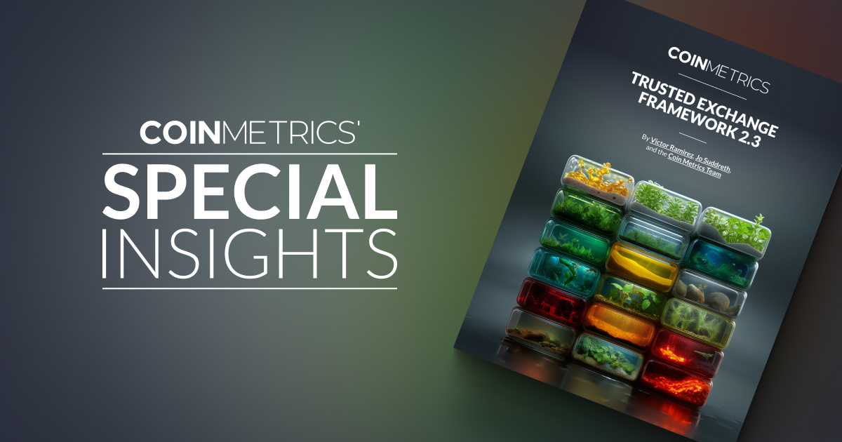 Trusted Exchange Framework - Coin Metrics